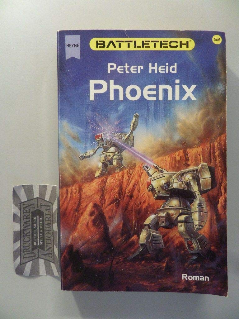 Amazon.com: Phoenix. Battletech 52.: 9783453187900: Heid, Peter: Books