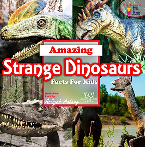 Amazing Strange Dinosaurs: Facts For Kids (Amazing Animals) - Kindle ...