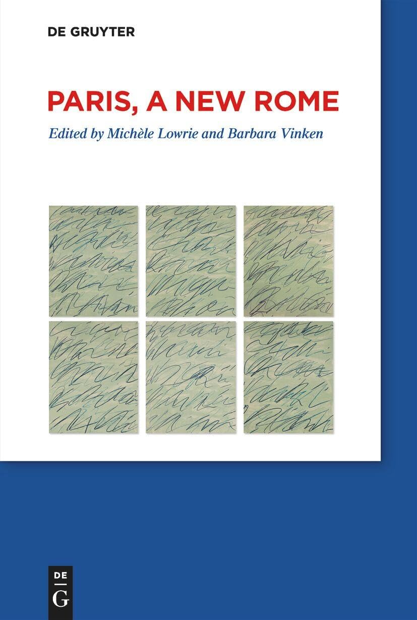Paris, a New Rome: Amazon.co.uk: Lowrie, Michèle, Vinken, Barbara ...