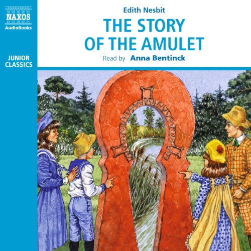 The Story of the Amulet (Audio Download): E. Nesbit, Anna Bentinck ...