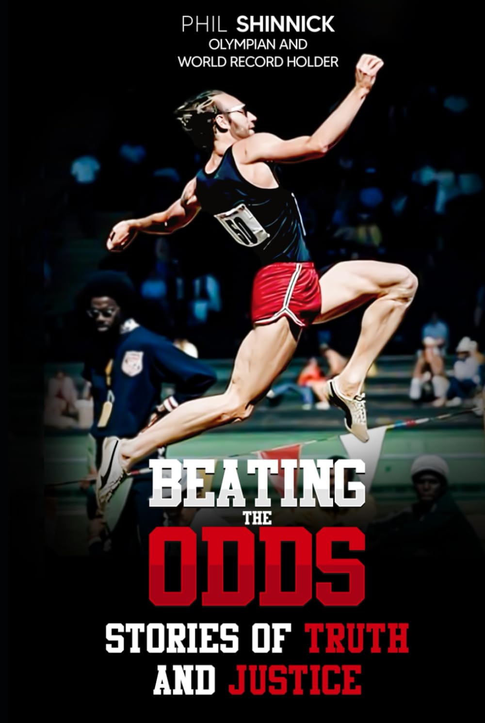 Beating the Odd Stories of Truth and Justice: Shinnick, Phil ...