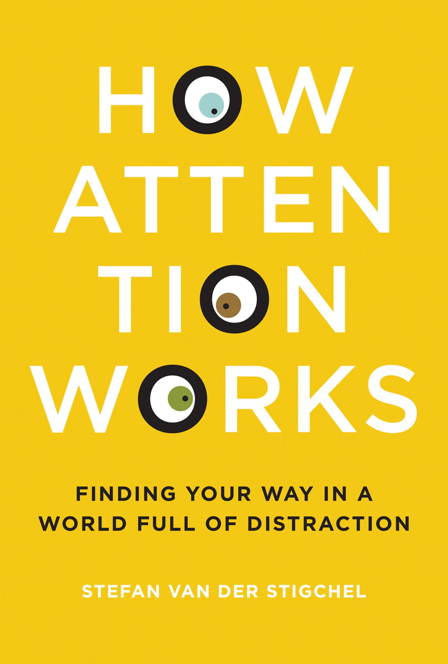 How Attention Works: Finding Your Way in a World Full of Distraction ...