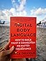 Digital Body Language: How to Build Trust and Connection, No Matter the ...