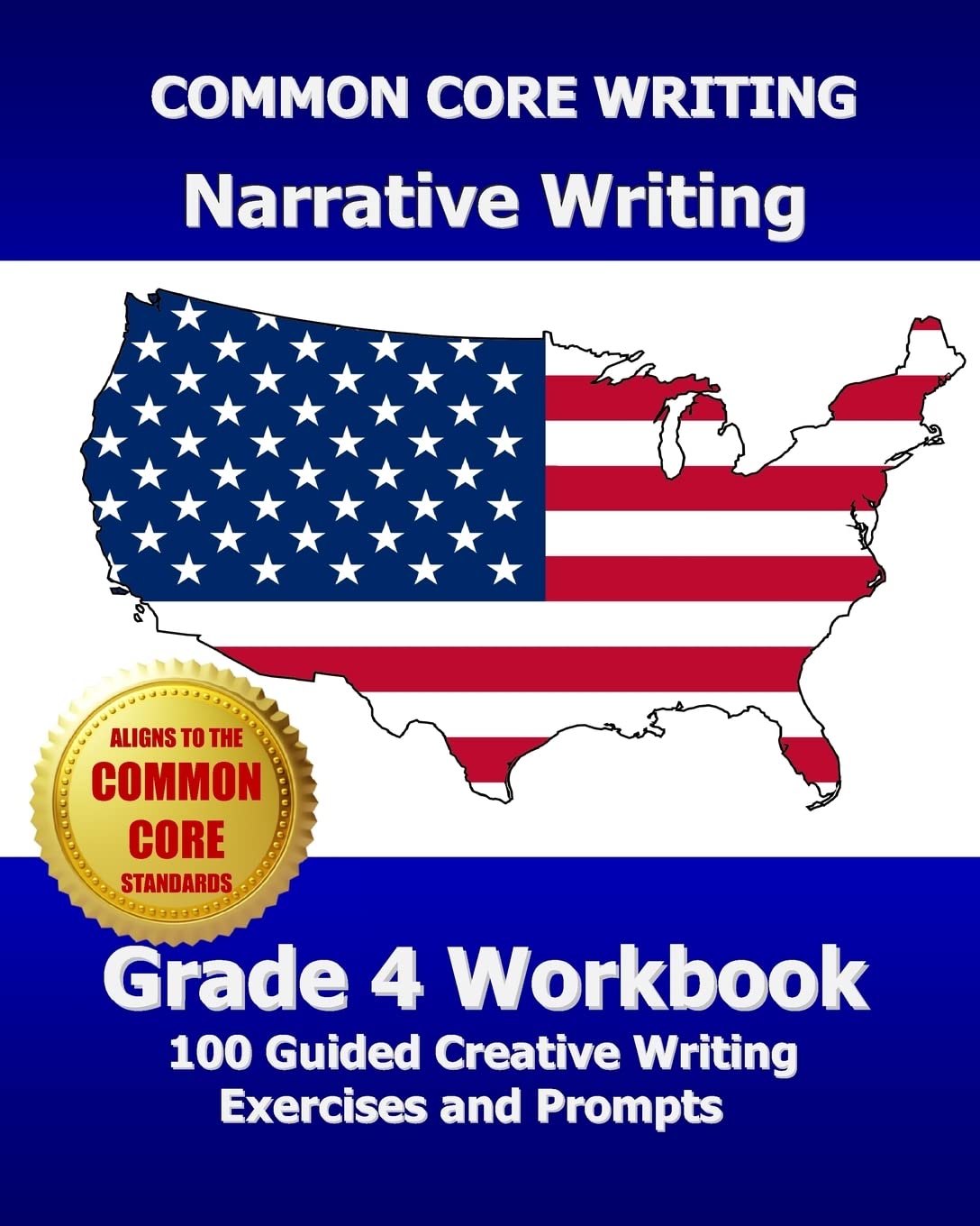 COMMON CORE WRITING Narrative Writing Grade 4 Workbook: 100 Guided ...