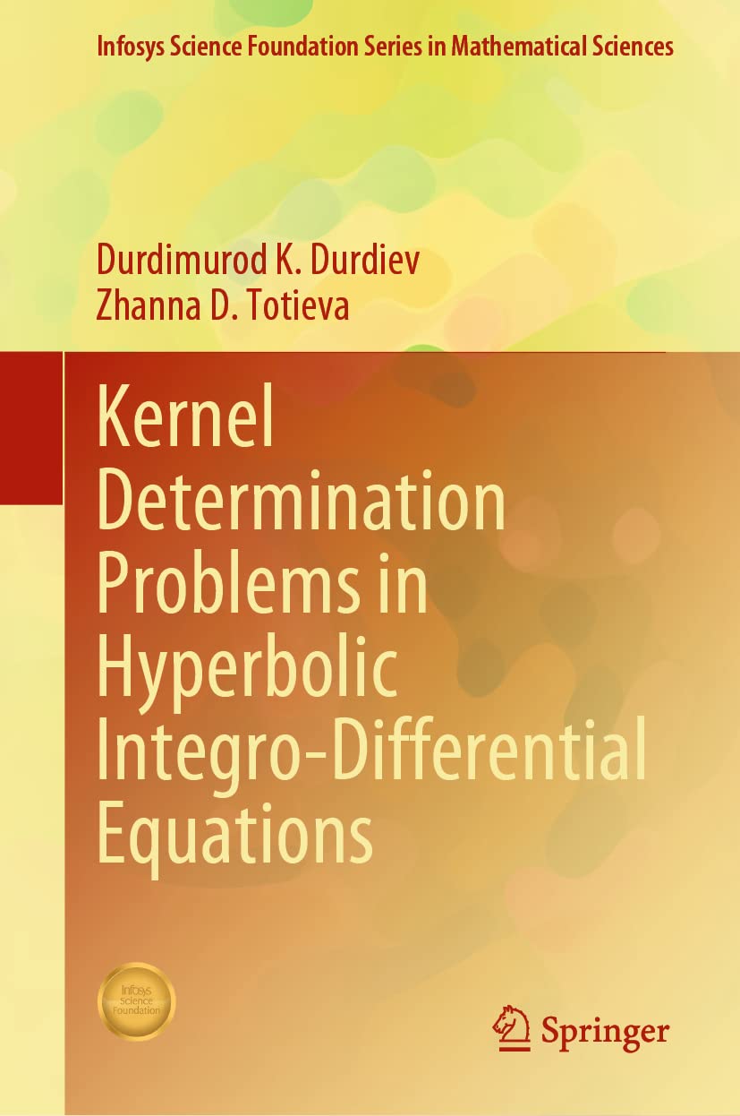 Kernel Determination Problems in Hyperbolic Integro-Differential Equations (Infosys Science ...