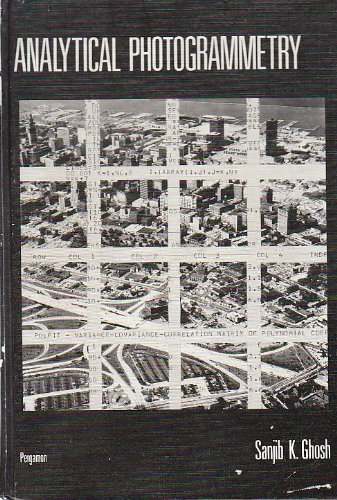 Analytical photogrammetry: Ghosh, Sanjib Kumar: 9780080238838: Amazon.com: Books