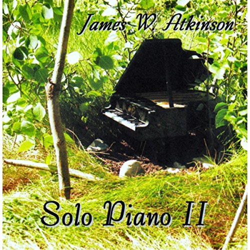 Amazon.com: Solo Piano II : James W. Atkinson: Digital Music