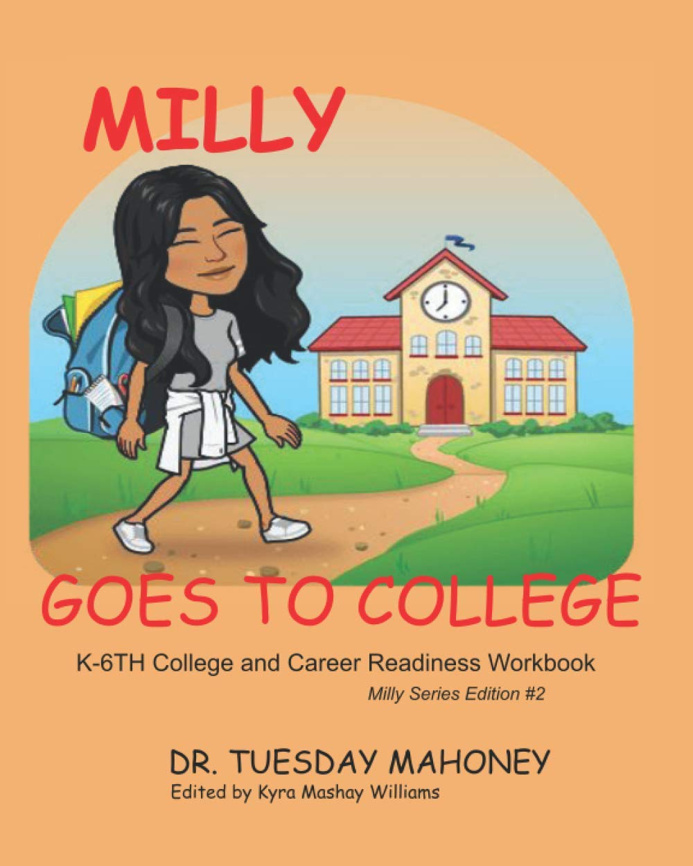 Milly Goes to College: K-6th College and Career Readiness Workbook ...