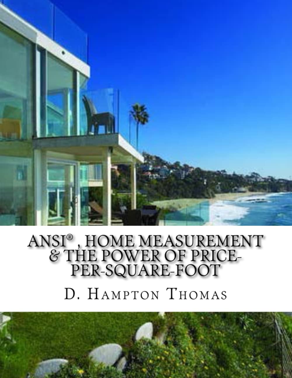 ANSI, Home Measurement & the Power of Price-Per-Square-Foot: Thomas, D ...