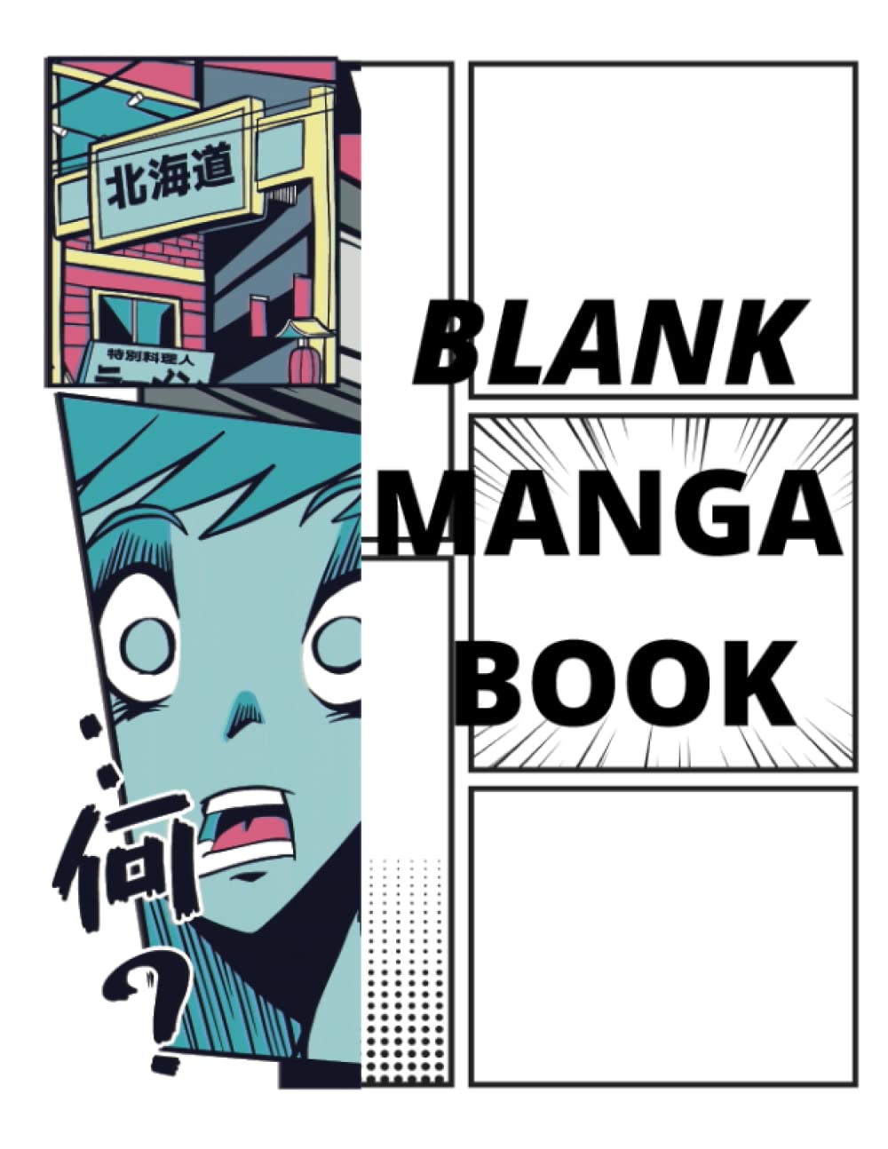 Blank Manga Comic Book: Create Your Own Manga & Anime Sketchbook. Over ...