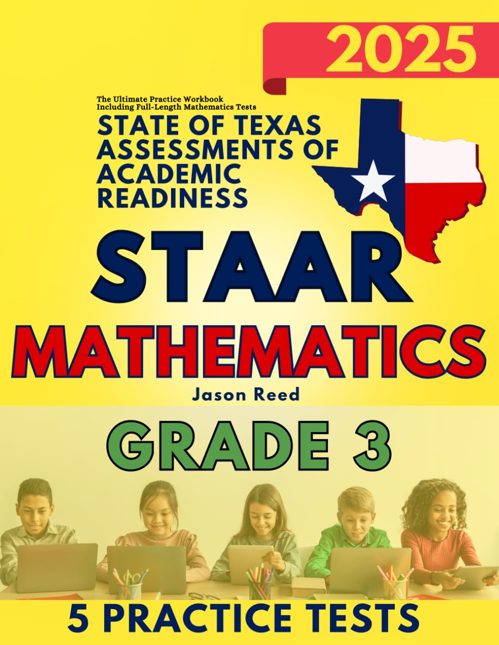 State of Texas Assessments of Academic Readiness (STAAR) Grade 3 ...