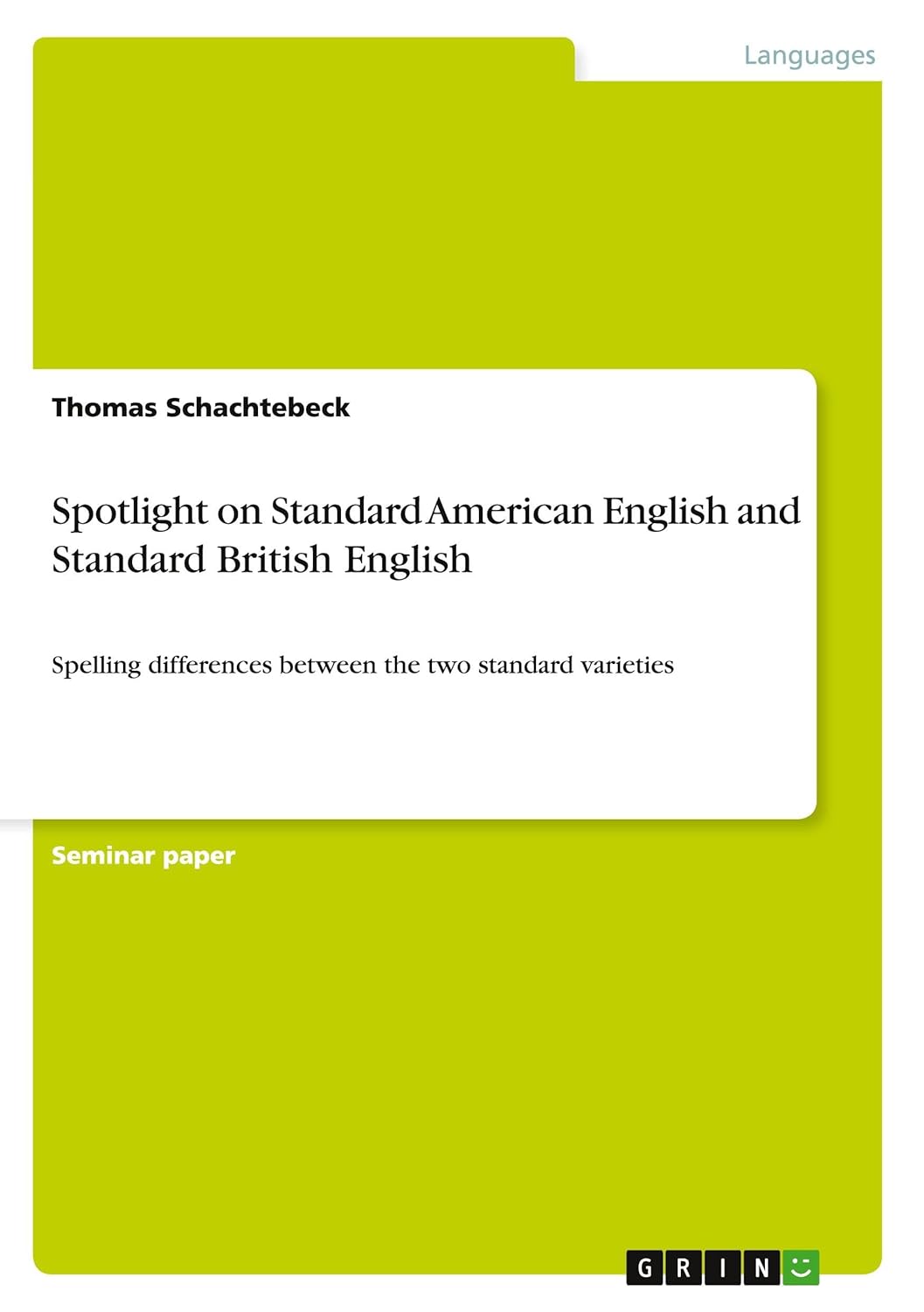 Spotlight on Standard American English and Standard British English ...