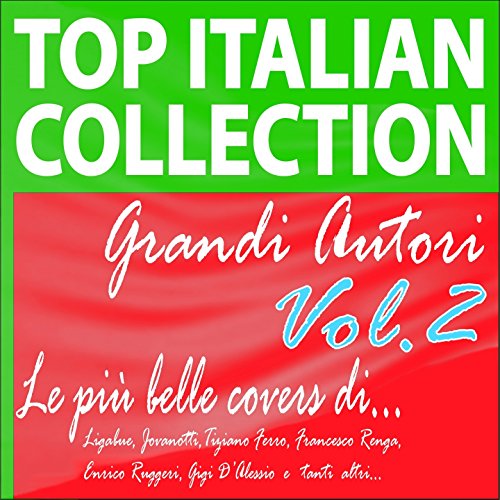 Amazon MusicでVARIOUS ARTISTSのTop italian collection grandi autori, vol ...
