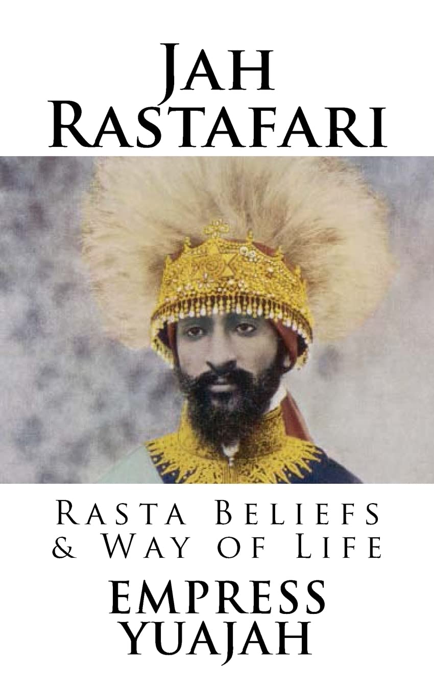 Jah Rastafari: Rasta beliefs & Way of life: Yuajah, Ms Empress ...
