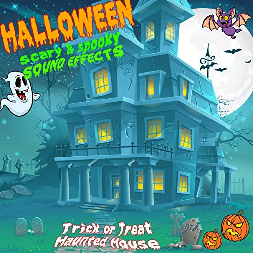 Play Halloween Scary & Spooky Sound Effects (Trick or Treat: Haunted ...