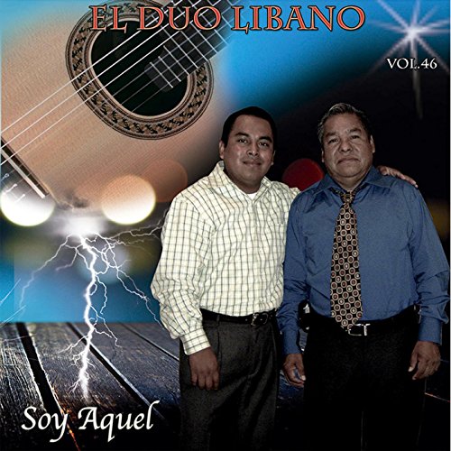 Écouter Soy Aquel, Vol. 46 de Duo Libano sur Amazon Music