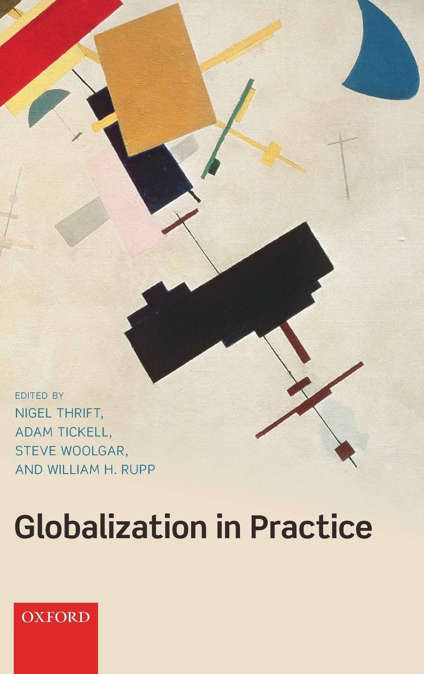 Globalization in Practice: Rupp, William H., Thrift, Nigel, Tickell ...