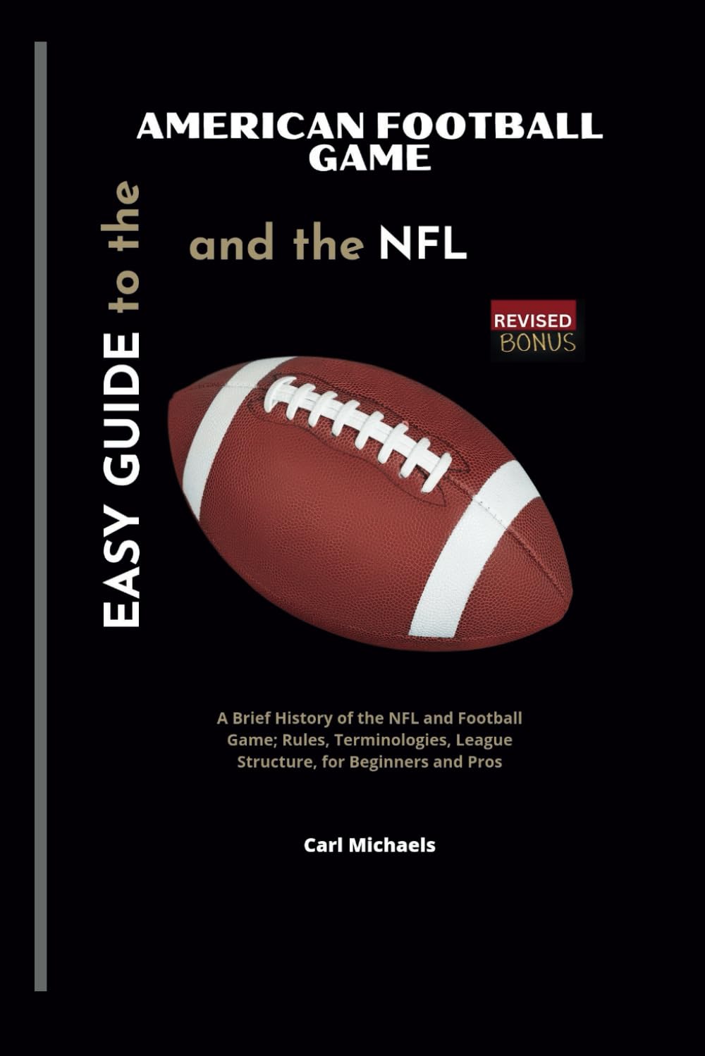 Easy guide to the American football game and the NFL: A brief history ...