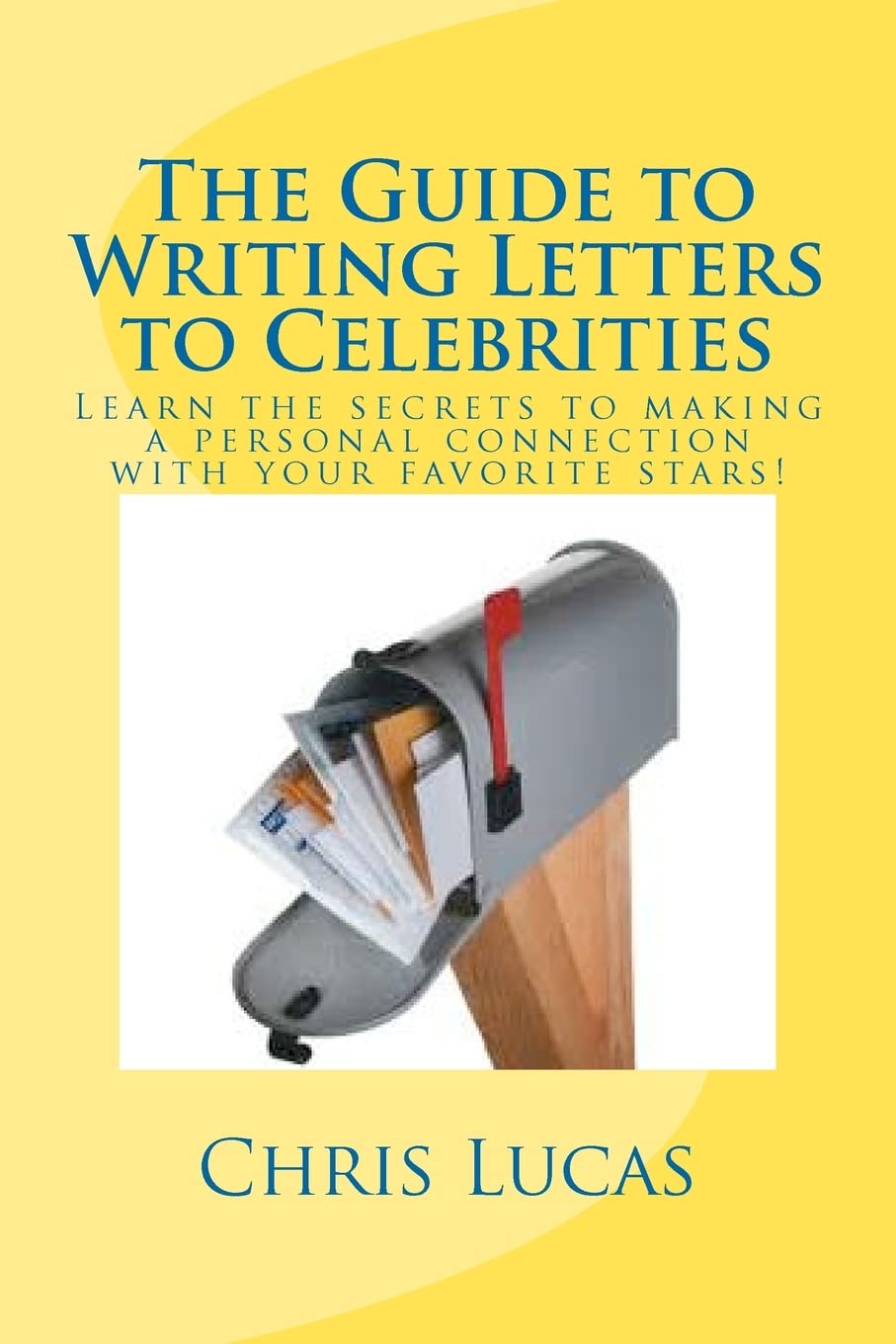 The Guide to Writing Letters to Celebrities: The secrets to getting in ...