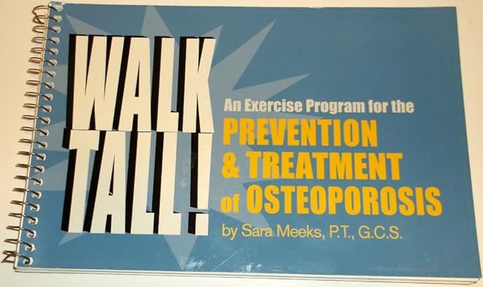 Walk Tall: An Exercise Program for the Prevention and Treatment of ...