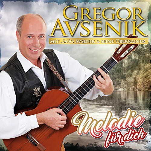 Amazon MusicでGregor Avsenik & SASO AVSENIK & SEINE OBERKRAINERのMelodie ...