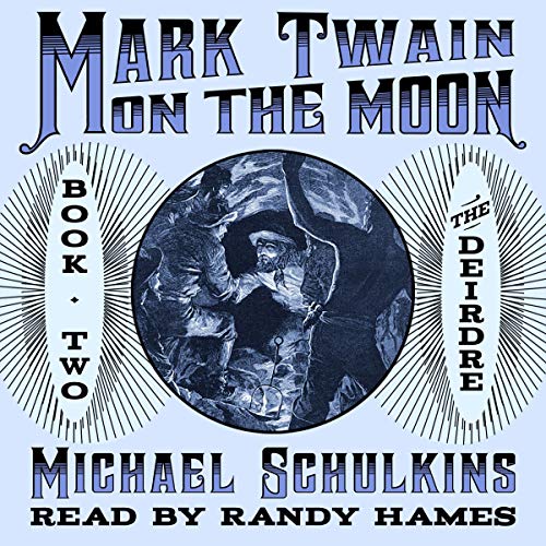 Amazon.com: Mark Twain on the Moon: Book One: Prospectors! (Audible ...