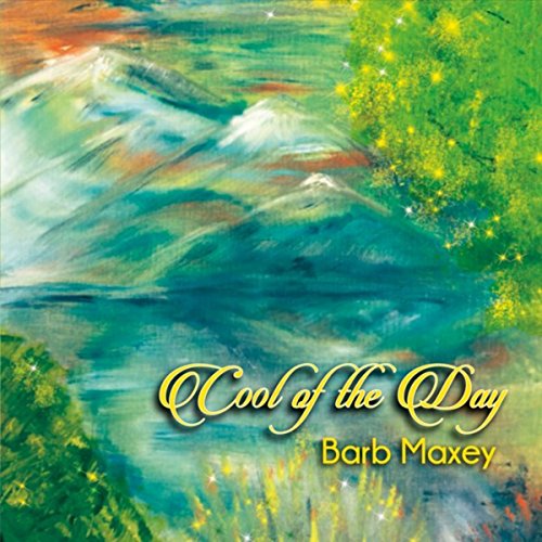 Play Cool of the Day by Barb Maxey on Amazon Music Unlimited ...