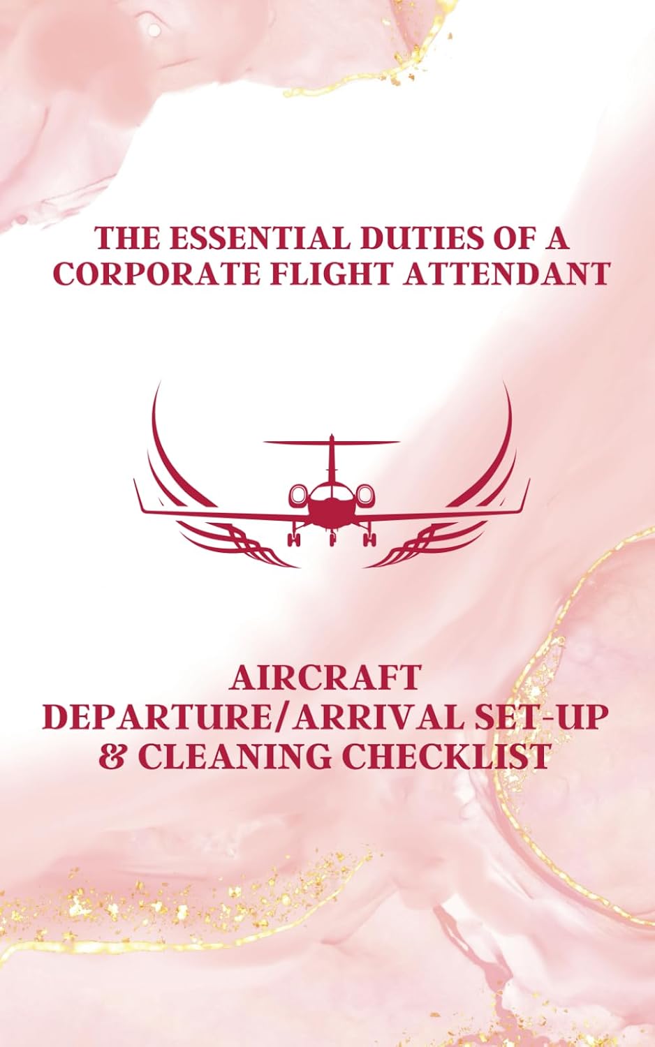 Amazon.com: The Essential Duties of a Corporate Flight Attendant ...