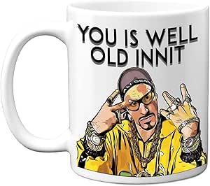 Funny Ali G Birthday Mug for Men Women - Well Old Innit - Rude Birthday ...