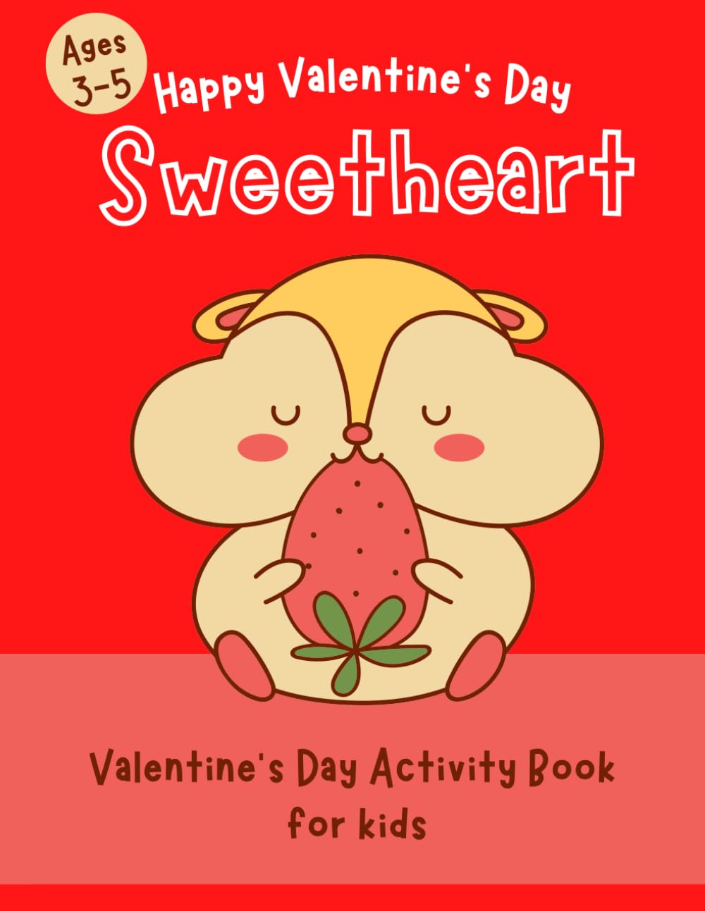 HAPPY VALENTINE'S DAY SWEETHEART | VALENTINE ACTIVITY BOOK FOR KIDS ...