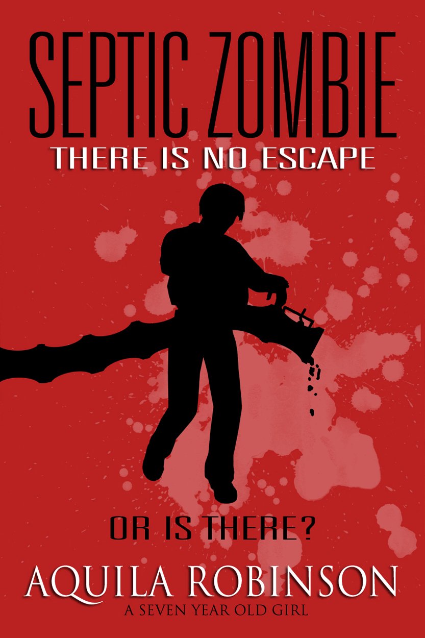 Septic Zombie - A Short Story (Written by a Seven Year Old Home ...