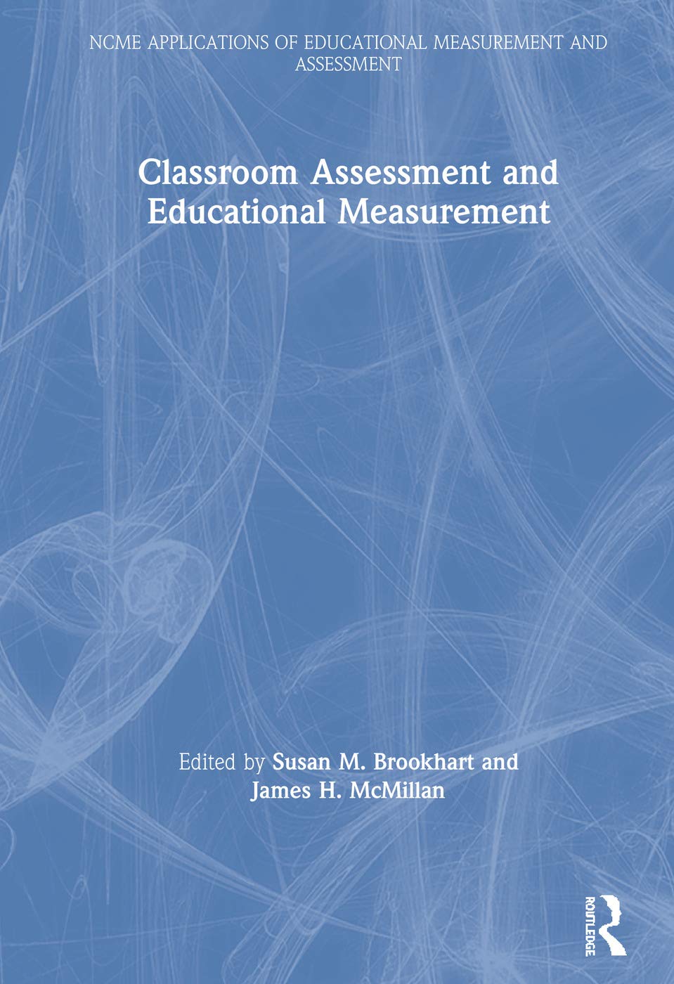 Buy Classroom Assessment and Educational Measurement (NCME APPLICATIONS ...