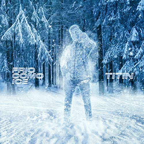 Écouter Frío Como Ice par Titin. sur Amazon Music Unlimited