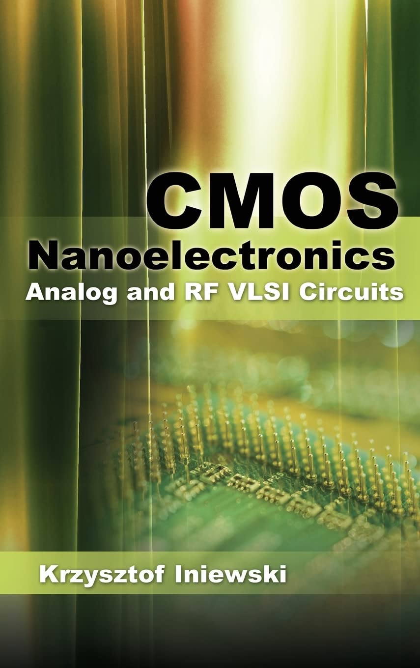 CMOS Nanoelectronics: Analog and RF VLSI Circuits: Iniewski, Krzysztof ...