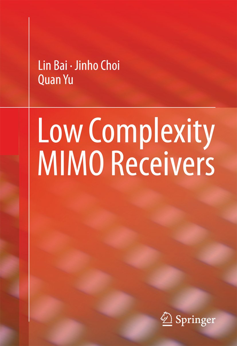Low Complexity MIMO Receivers, Bai, Lin, Choi, Jinho, Yu, Quan, eBook ...