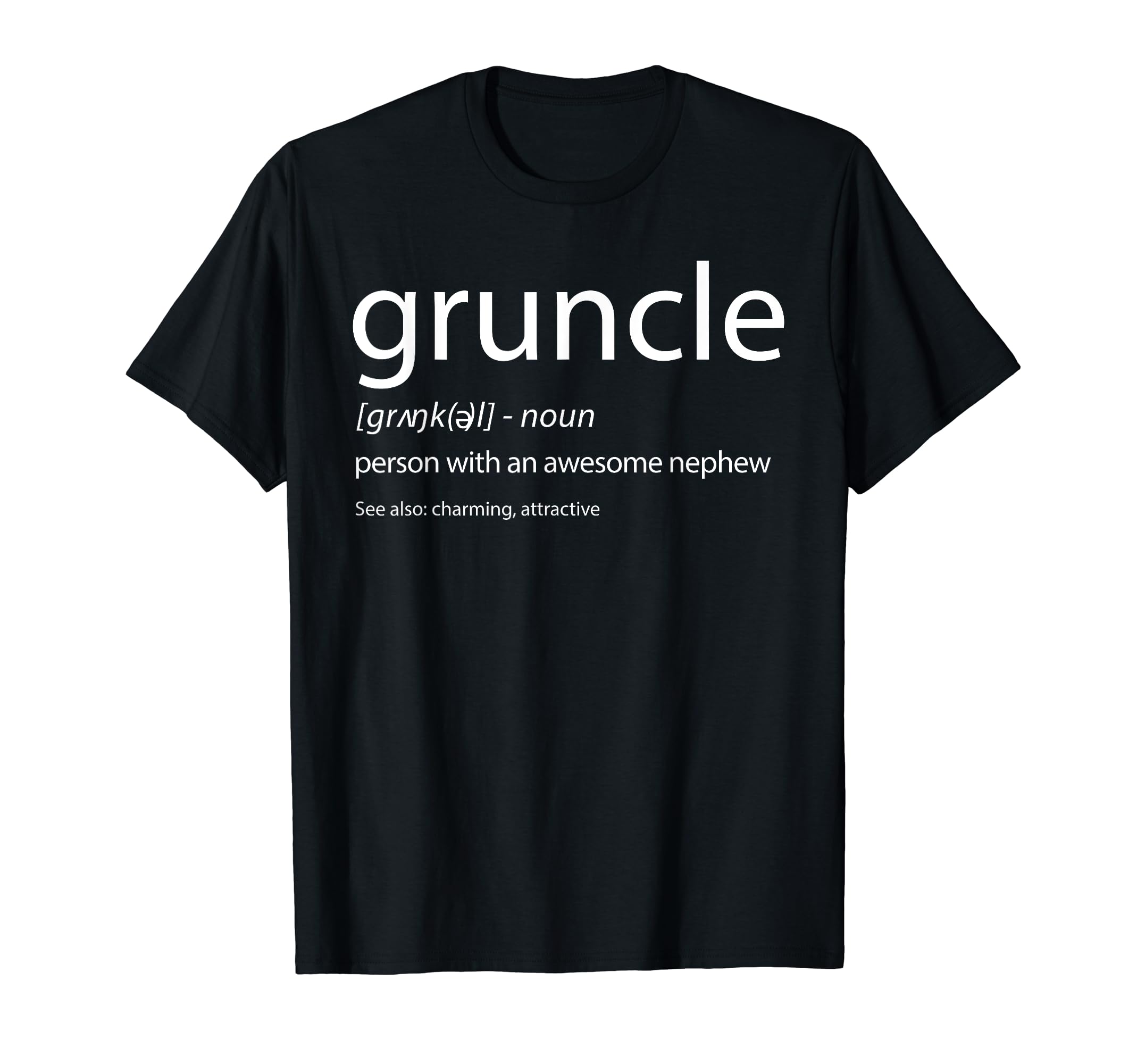 Amazon.com: Great Uncle Shirt from nephew Gruncle Definition : Clothing ...