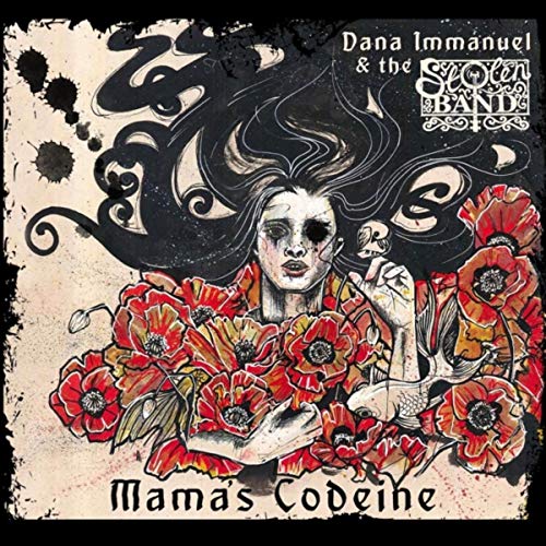 Play Mama's Codeine by Dana Immanuel & The Stolen Band on Amazon Music