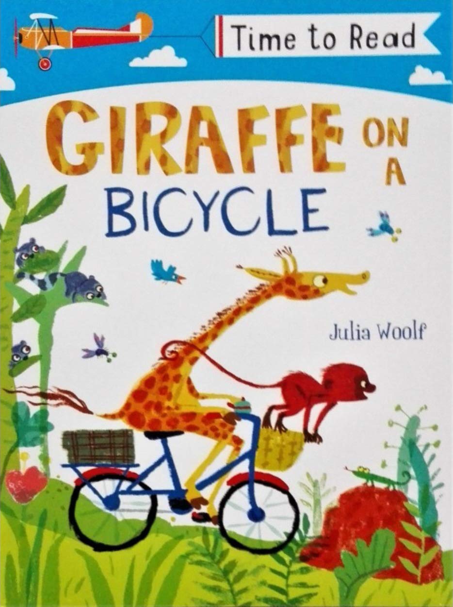 Early Reader - Time To Read: Giraffe on a Bicycle: Amazon.co.uk: Julia ...