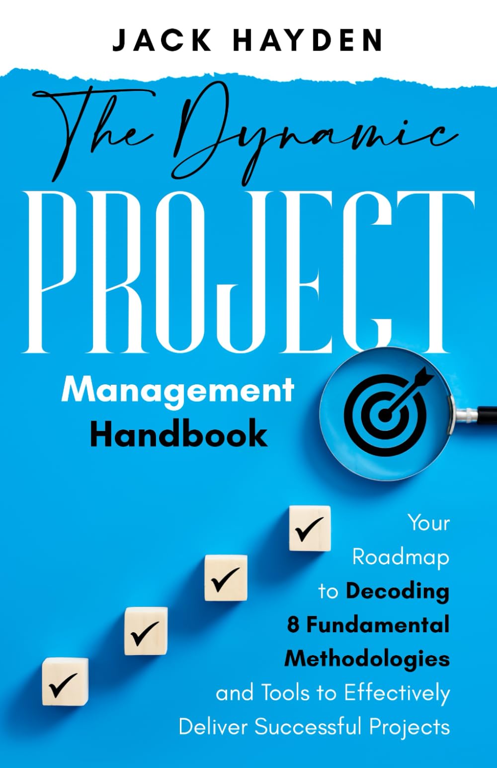 Amazon.com: The Dynamic Project Management Handbook: Your Roadmap to ...