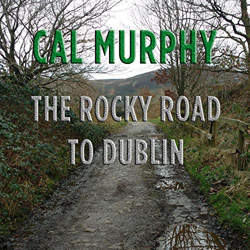 Amazon.co.jp: The Rocky Road to Dublin : Cal Murphy: デジタルミュージック
