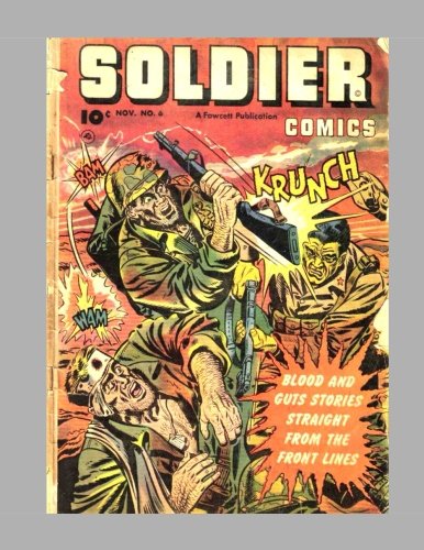 Soldier Comics #6: Hard-Nosed Battle Action - All Stories - No Ads ...