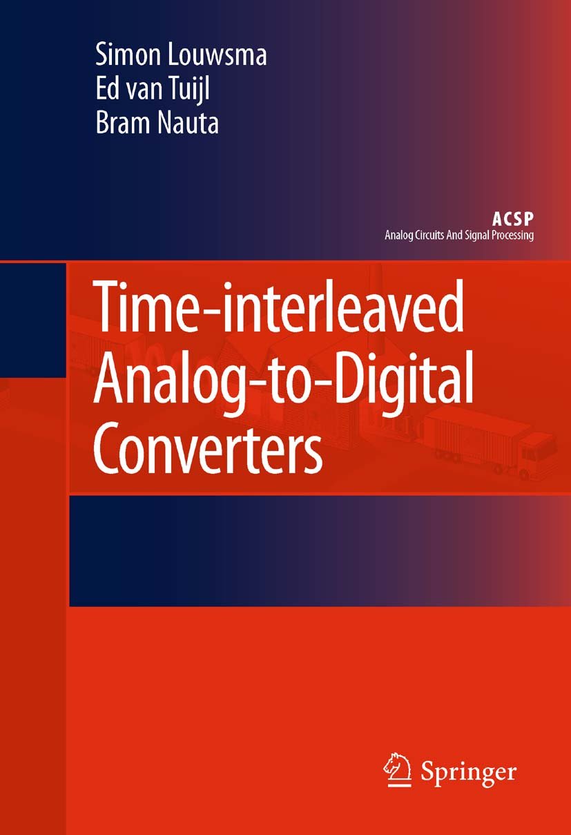 Time-interleaved Analog-to-Digital Converters (Analog Circuits and ...