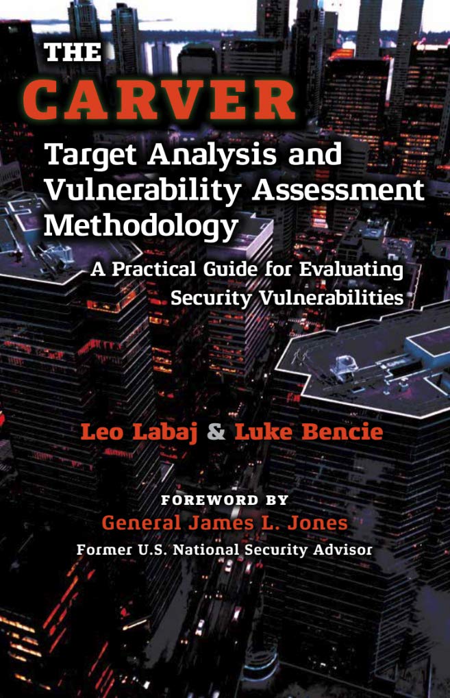 The CARVER Target Analysis and Vulnerability Assessment Methodology: A ...