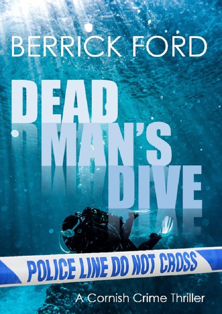 Dead Man's Dive: A Cornish Crime Thriller (Cornish Crime - Rego ...