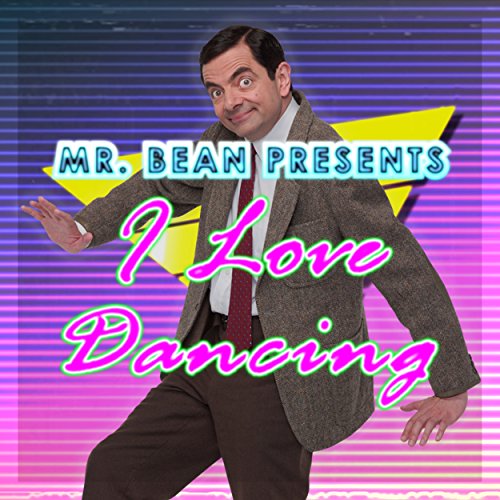 I Love Dancing by Mr Bean on Prime Music
