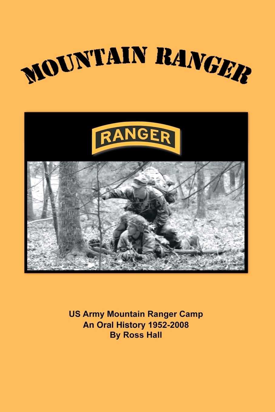 Amazon.com: Mountain Ranger: An oral history of the US Army Mountain ...