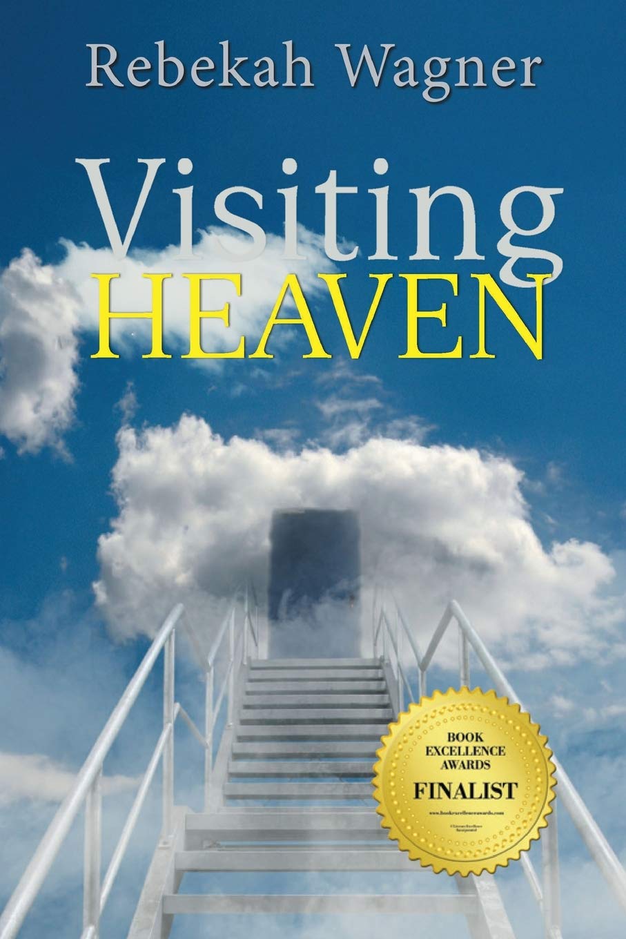 Visiting Heaven: Wagner, Rebekah: 9781951913960: Amazon.com: Books