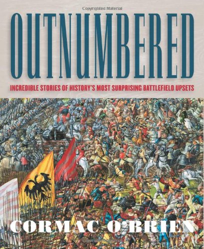 Outnumbered: Incredible Stories of History's Most Surprising ...