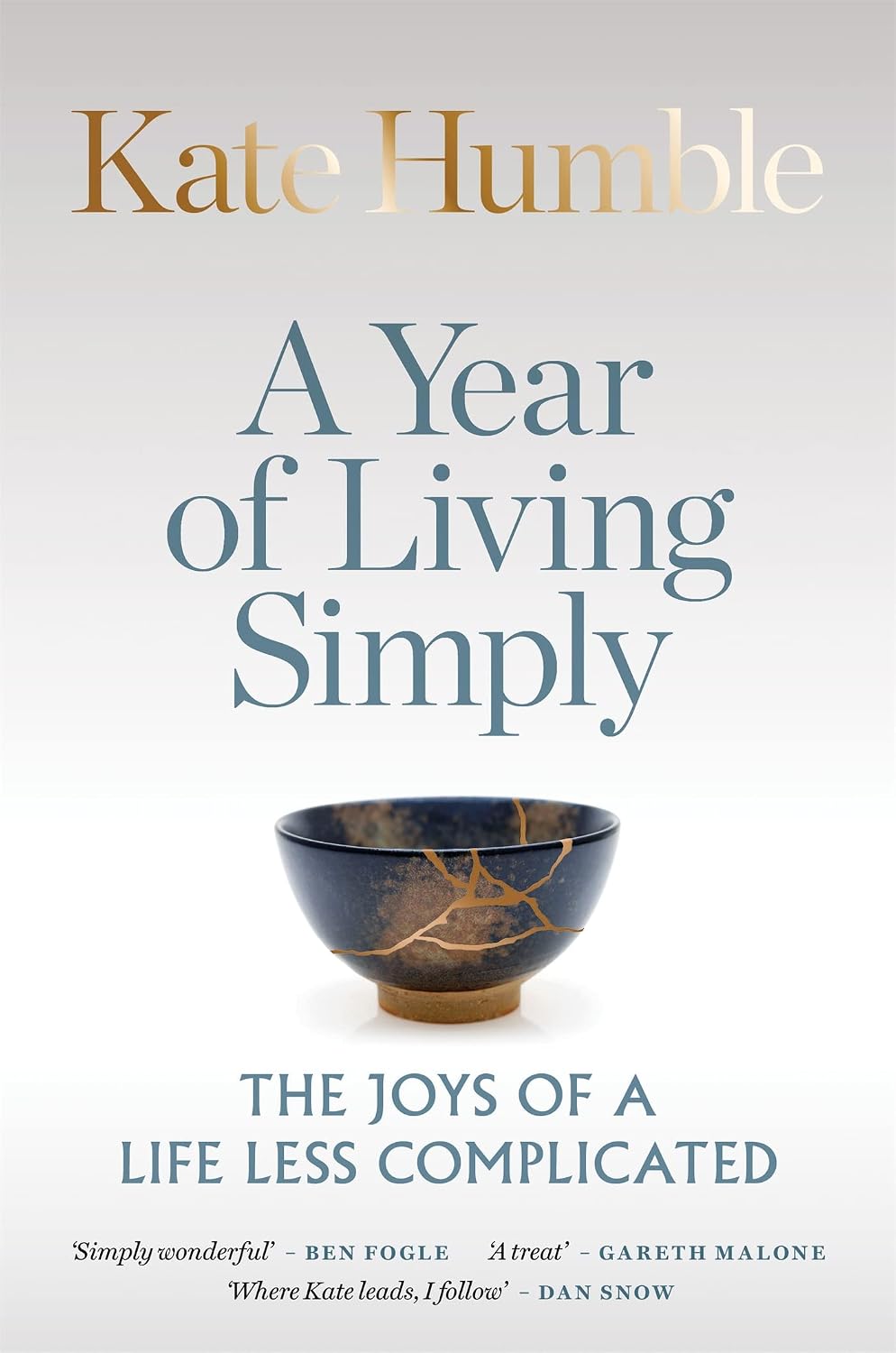 A Year of Living Simply: The joys of a life less complicated (Kate ...
