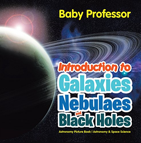 Introduction to Galaxies, Nebulaes and Black Holes Astronomy Picture ...